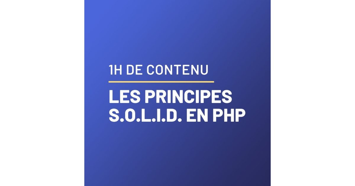 Comprendre les principes SOLID en PHP